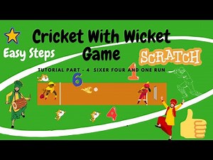 How to Make a Cricket With Wicket Game in Scratch | Part 4 : Implement Six and four runs