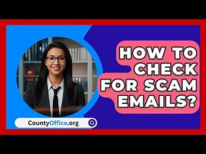 How To Check For Scam Emails? - CountyOffice.org