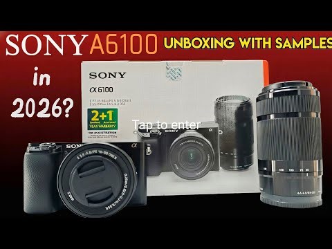 SONY A6100 UNBOXING | SONY ALPHA 6100 UNBOXING WITH SAMPLES | BUDGET 4K MIRRORLESS CAMERA |