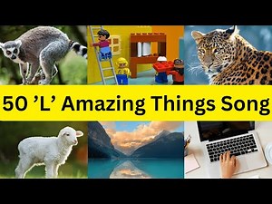 Leap into L: Discover 50 Lovely Things Song for Kids