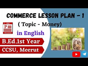 Commerce Lesson Plan - 1 | in English | B.Ed. 1st Year | ccsu