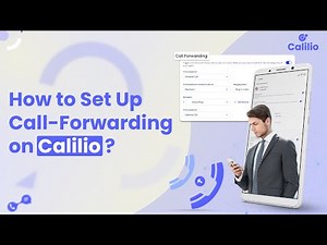 How to Set Up Call Forwarding on Calilio| Modern Business Phone System | Virtual Phone Number