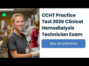 CCHT Practice Test 2026 | Clinical Hemodialysis Technician Exam 40 Questions Answers