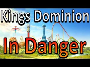 Why Kings Dominion is in Trouble