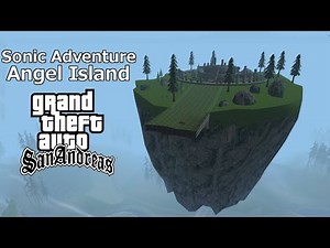GTA SA - Angel Island Map - Sonic Adventure
