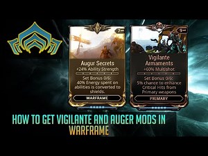 Where to get Vigilante and Auger mods in Warframe