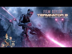 Terminator 3 Review | Rise of the Machines & Arnold’s Explosive Return!