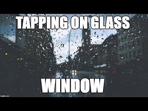 Tapping on glass window - Sound effects