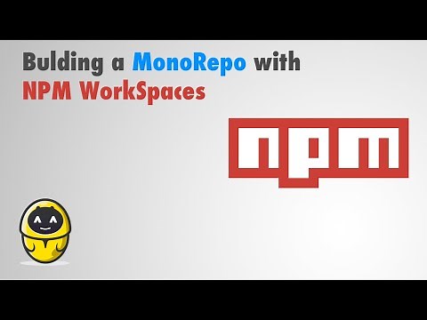 Building a MonoRepo with NPM Workspaces