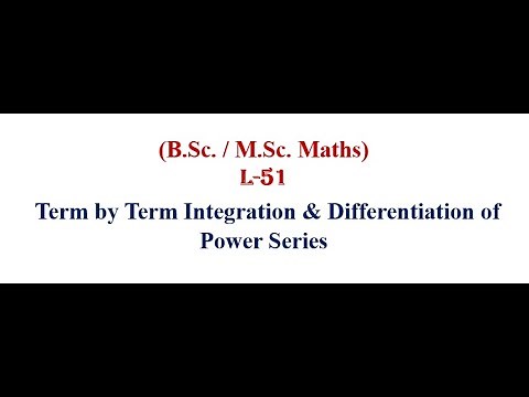 Term by Term Integration of Power Series| Term by Term Differentiation of Power Series | Analysis