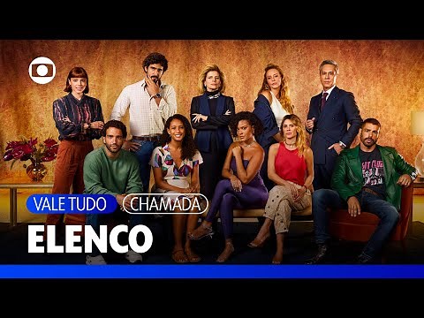 Conheça o elenco da minha próxima novela das 9! ✨ | Vale Tudo | TV Globo