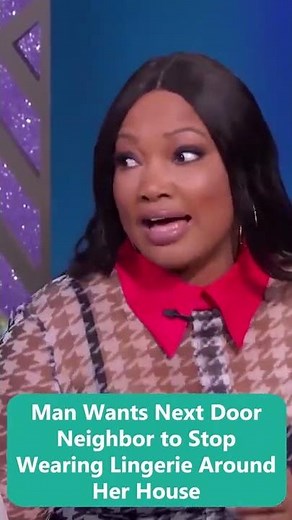 Man Wants Next Door Neighbor to Stop Wearing Lingerie Around Her House