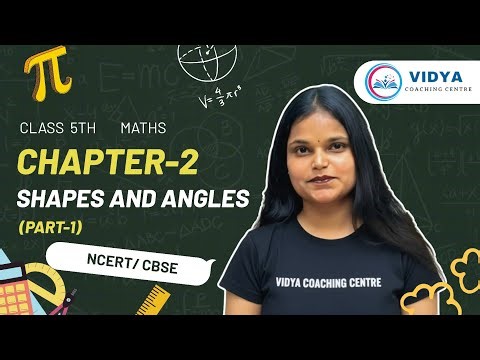 Class 5 Maths Chapter 2 | Shapes and Angles | Introduction + Practice Questions