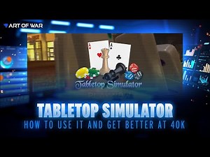 How to Use Tabletop Simulator for Warhammer 40k