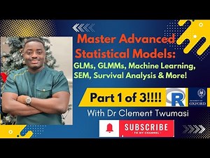 Master Advanced Statistical Models:GLMs, Machine Learning, SEM,Survival Analysis& More (Part 1of 3)!