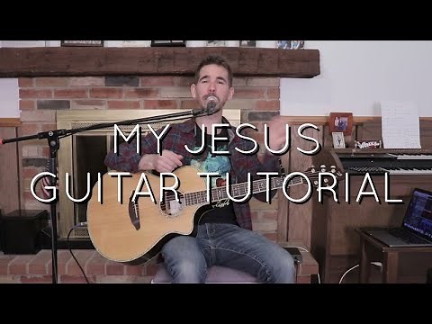 Anne Wilson - My Jesus Guitar Tutorial