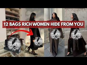 12 SECRET Quiet LUXURY Handbags Rich Women DON'T want YOU to Know!