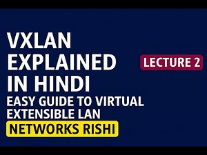 LR 2: - VXLAN Explained Simply Easy Guide to Virtual Extensible LAN #cisco #networking #traning
