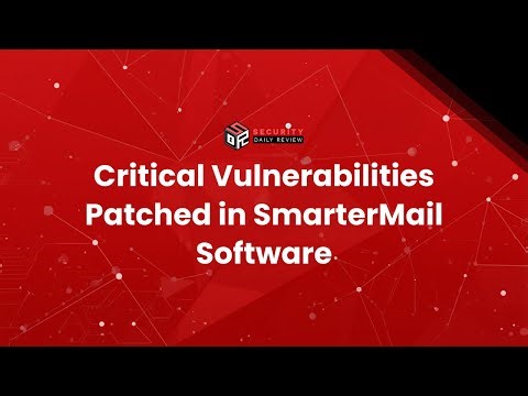 Critical Vulnerabilities Patched in SmarterMail Software