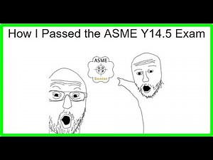 ASME Y14.5 Senior Exam: My experience and how to study