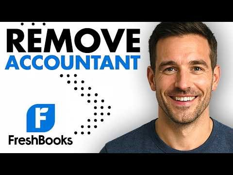 How To Remove An Accountant From FreshBooks (Easiest Way) (2026 Guide)