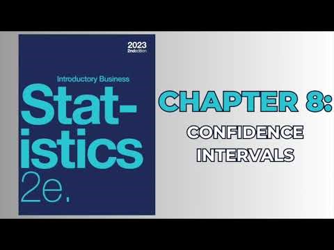 OpenStax Introductory Business Statistics 2e (Audiobook) - Chapter 8: Confidence Intervals