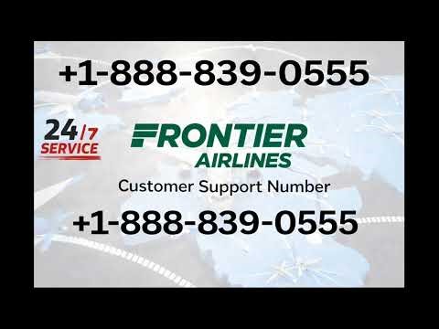 Frontier Airlines ®® Official Customer Service Number || Step By Step Complete Assistance Guide