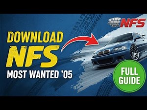HOW TO DOWNLOAD NFS MOST WANTED 2005 ON PC (FULL GUIDE)