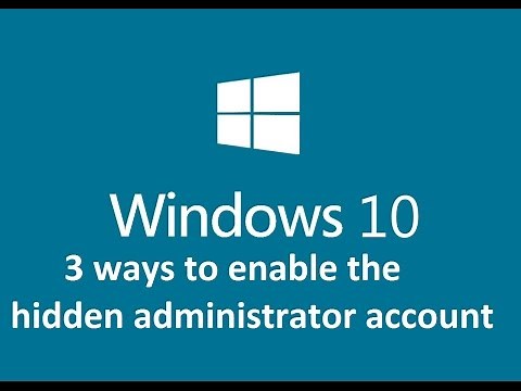 3 ways to enable the hidden administrator account windows 10 - Howtosolveit