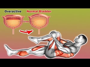 3 Exercise Work for Overactive Bladder
