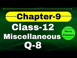 Q8 Miscellaneous Exercise Chapter9 Class 12 Math || Class 12 Miscellaneous Exercise Chapter9 Q8