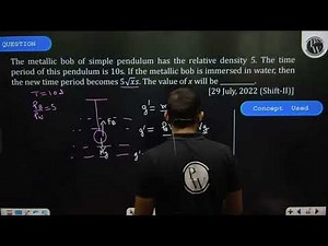 The metallic bob of simple pendulum has the relative density 5. The time period of this pendulum....