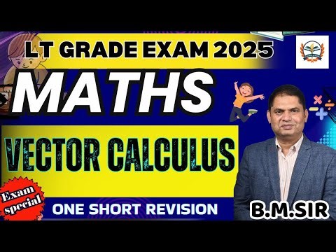 LT GRADE MATHS 2025| LT MATHS ONLINE CLASSES | Vector Calculus | MATHS BY TEACHERS ACADEMY