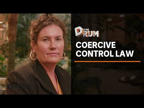 What is coercive control, and what would laws that could jail perpetrators look like? | The Drum