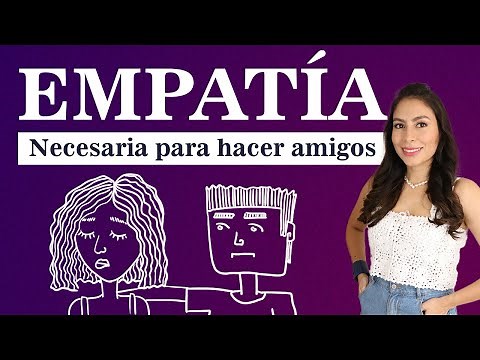 Las 4 claves de la Empatía. ¿Qué es en realidad la Empatía?