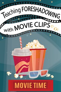 Using Movie Clips to Teach Foreshadowing
