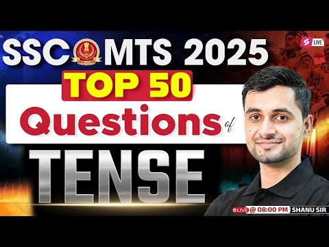 SSC MTS English Classes 2025 | Top 50 Questions of Tenses for SSC MTS Exam | English by Shanu Sir