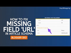 How to Fix the author Missing field “URL” error in Article Schema markup for Blogger