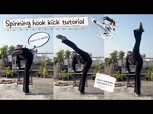 How to Master the Spinning Hook Kick l step by step tutorial l basics to master l taekwondo l mma