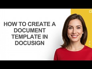 How to Create a Document Template In Docusign - AshleyHowTo