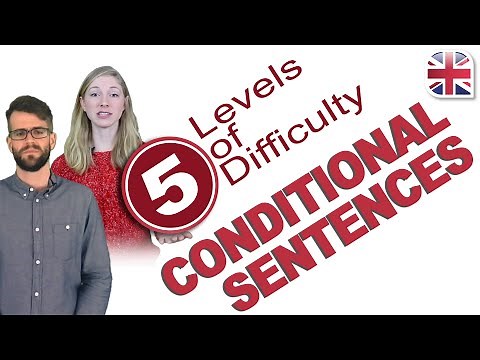 Using Conditional Sentences in English - 5 Levels of Difficulty