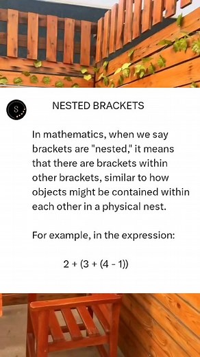The term "nest" in the context of "nested brackets" comes from the English word "nest," which refers to something placed or contained within something else. In mathematics, when we say brackets are "nested," it means that there are brackets within other brackets, similar to how objects might be contained within each other in a physical nest. For example, in the expression: 2 (3 (4 - 1) This nesting structure helps to clarify the order of operations, ensuring that calculations are performed in th
