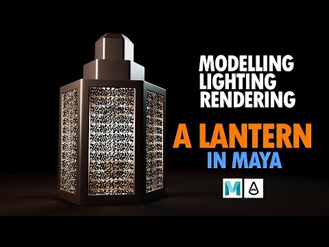 Creating An Elegant Lantern In Maya and Arnold | FxManiac