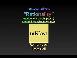 Steven Pinker's "Rationality" Chapter 4 "Probability and Randomness" Remarks and Analysis