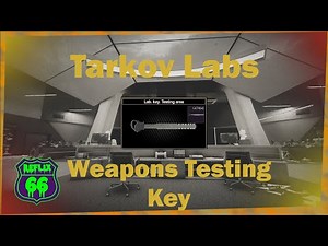 .12 Labs Weapon Testing Key Guide - LkTA - Reflix66 Escape From Tarkov