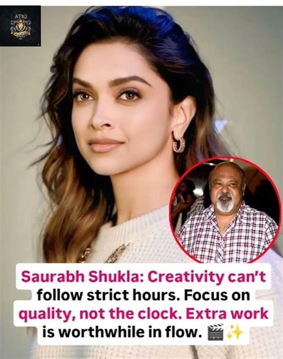 Saurabh Shukla: Creativity can'tfollow strict hours. Focus on quality, not the clock#deepika#news..