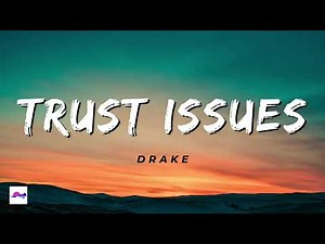 Trust Issues 1 Hour - Drake
