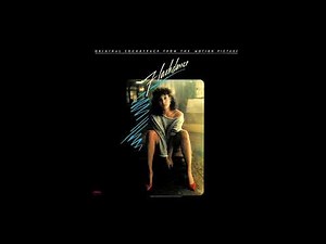 Flashdance: Original Soundtrack from the Motion Picture Full Album