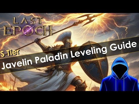 Last Epoch Javelin Paladin Sentinel Leveling Build Guide