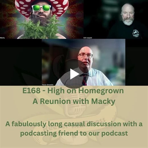 For Episode 168 we catch up Macky, the host of the fabulously successful podcast High on Homegrown. This 90 minute discussion explores their collective experiences with guests, podcasting… | Reefer MEDness - The Podcast